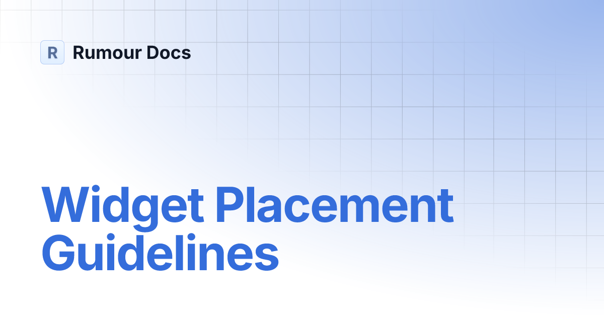 Widget Placement Guidelines | Rumour Docs